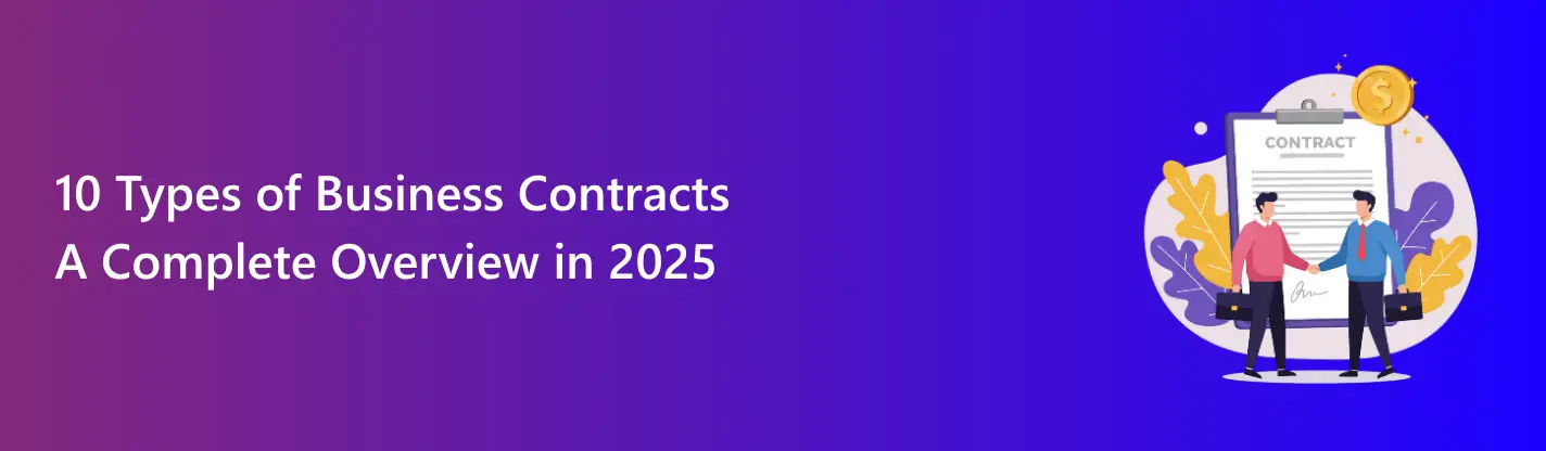 10 Types of Business Contracts | A Complete Guide for 2025
